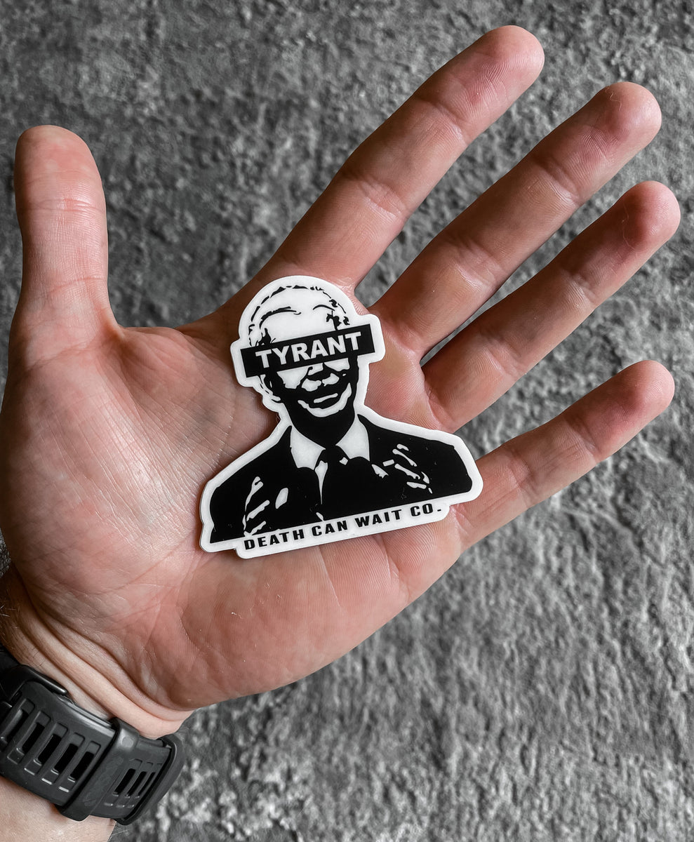 Tyrant Sticker – Death Can Wait Co.